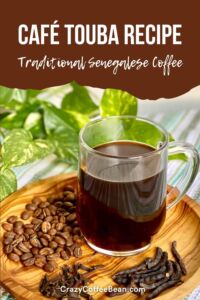 Cafe Touba Recipe: A Flavorful Senegalese Coffee Experience • Crazy ...